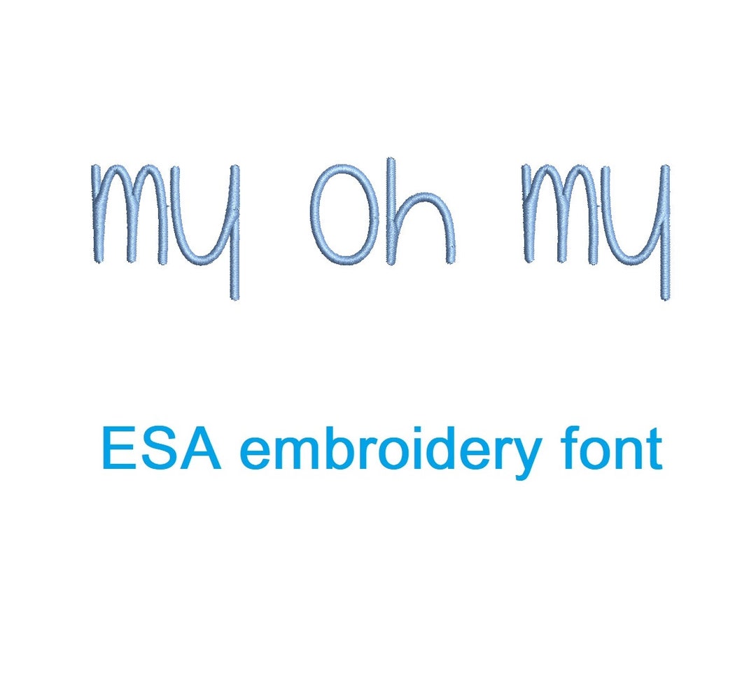My Oh My ESA Embroidery Font With Commercial License for Wilcom Softwares (MHA) - Etsy