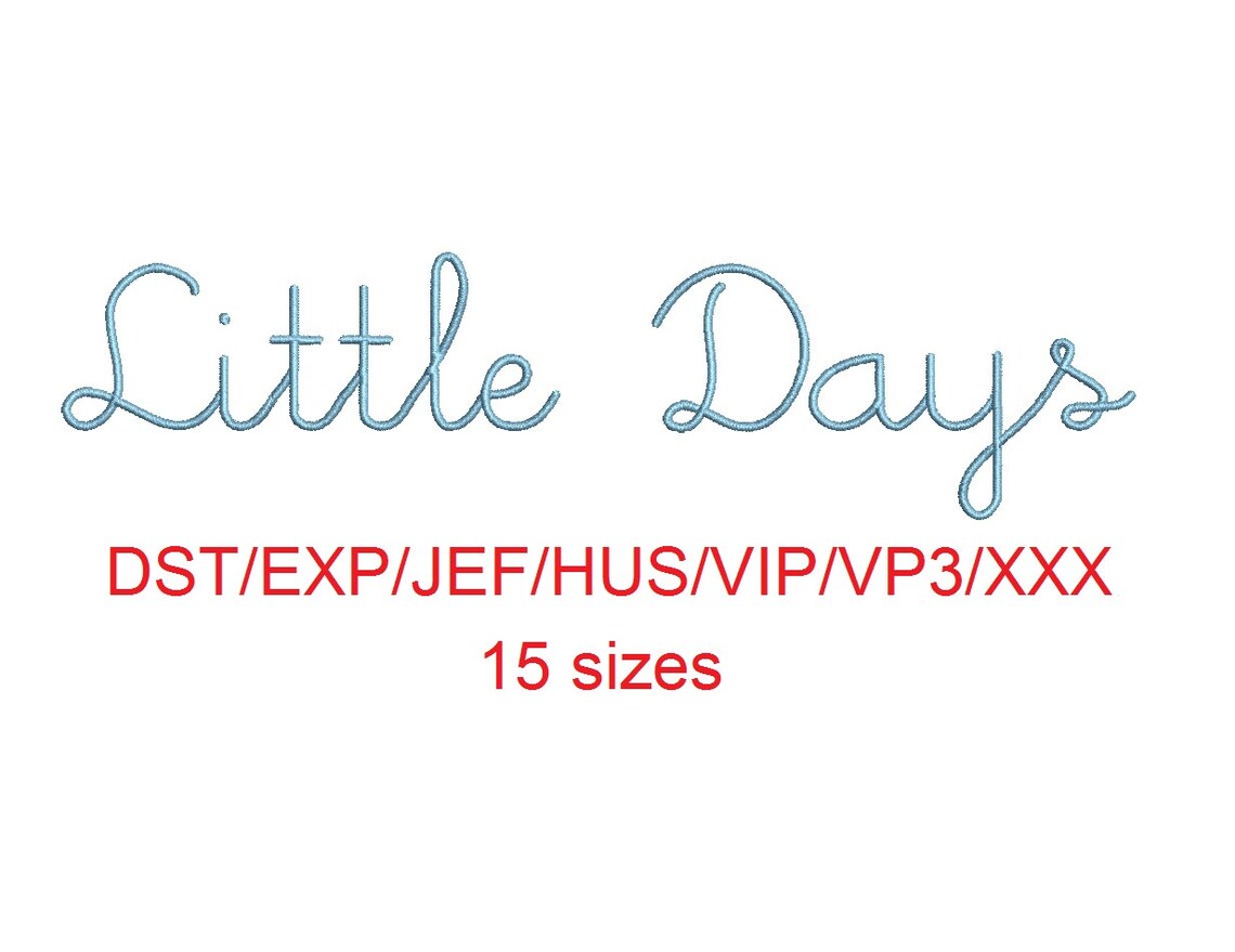 Little Days Script Embroidery Font: 15 Sizes (digital Download) - Etsy