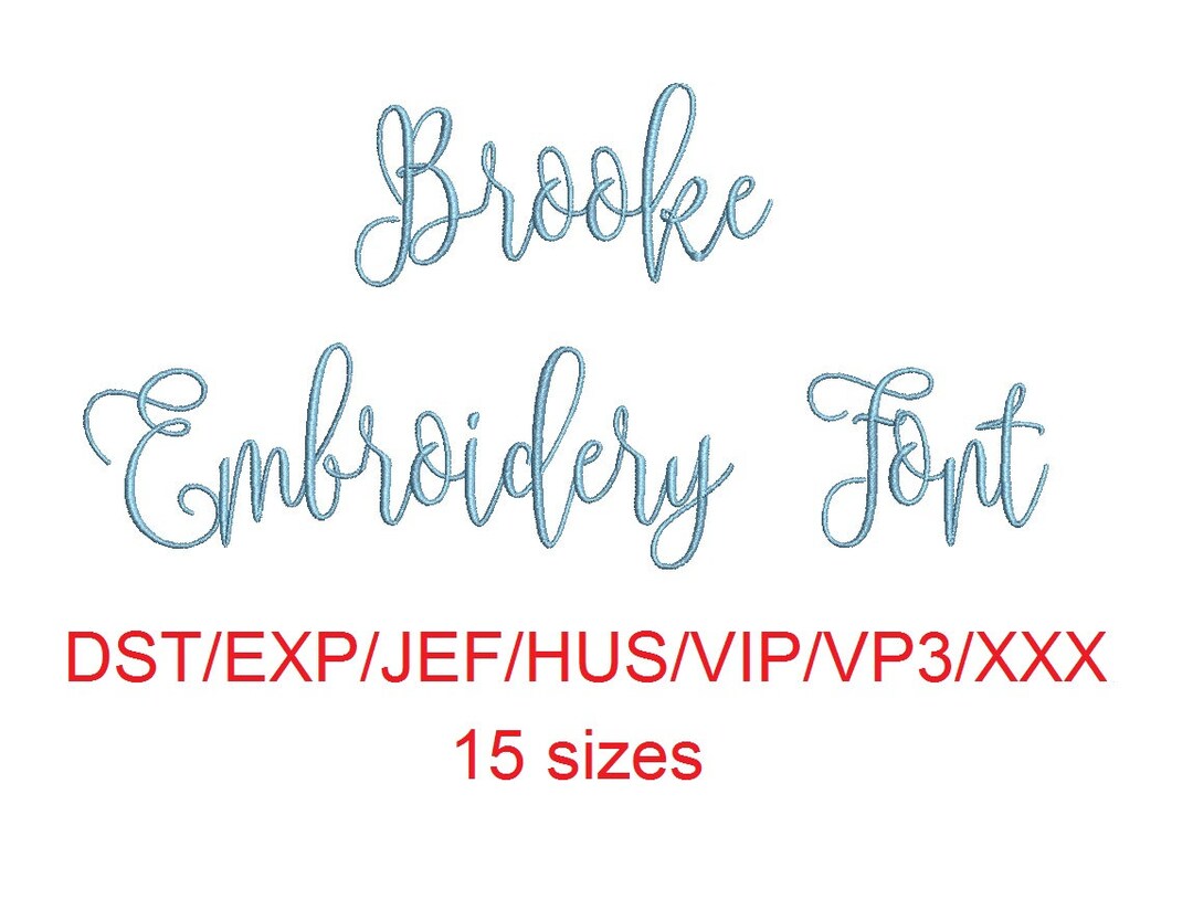 Brooke Script Embroidery Font Dst/exp/jef/hus/vip/vp3/xxx 15 Sizes ...