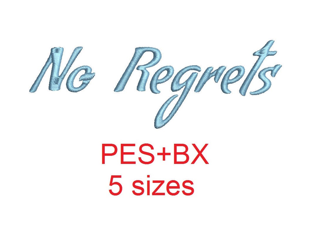 No Regrets Embroidery Font Formats Bx (which Converts to 17 Machine ...