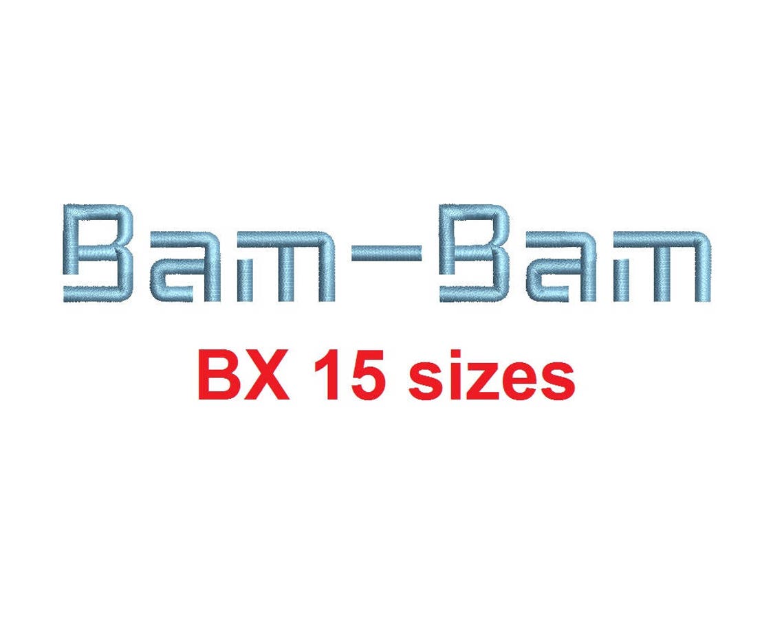 Bam-bam Embroidery BX Font Sizes 0.25 (1/4), 0.50 (1/2), 1, 1.5, 2, 2.5 ...