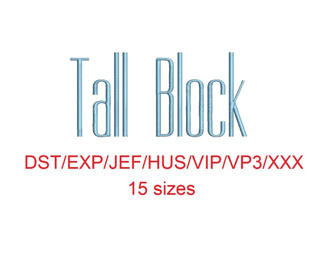 Tall Block Embroidery Font Dst/exp/jef/hus/vip/vp3/xxx 15 Sizes Small ...