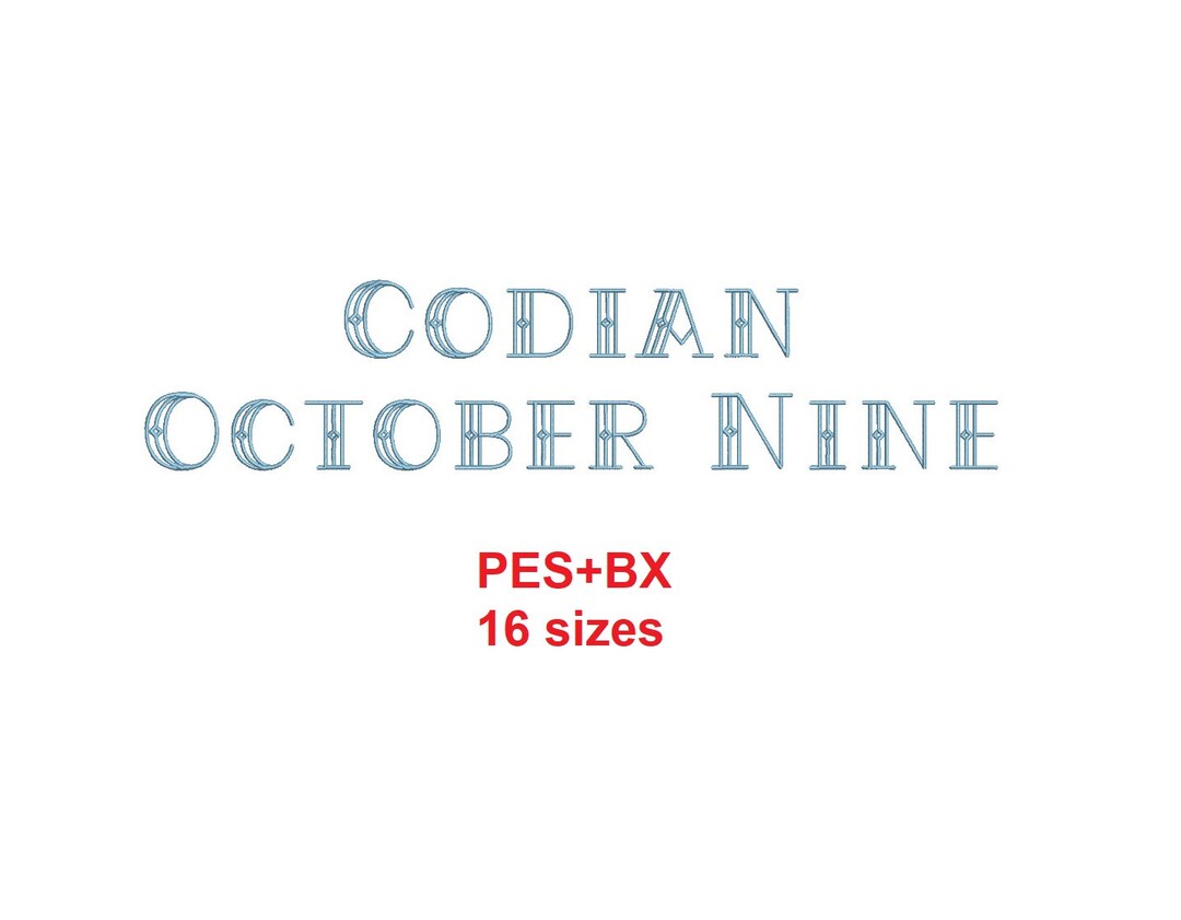 Codian October Nine Embroidery Font Formats PES+BX 16 Sizes French and English Alphabet With ...