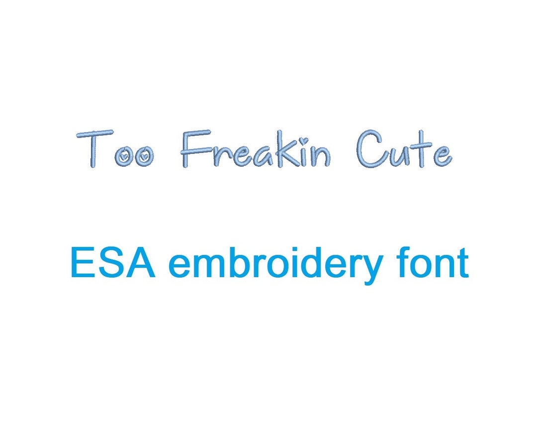 Too Freakin Cute ESA Embroidery Font (MHA) - Etsy