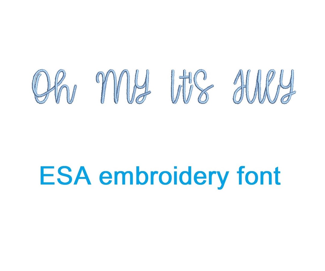 Oh My It's July ESA Embroidery Font (MHA) - Etsy