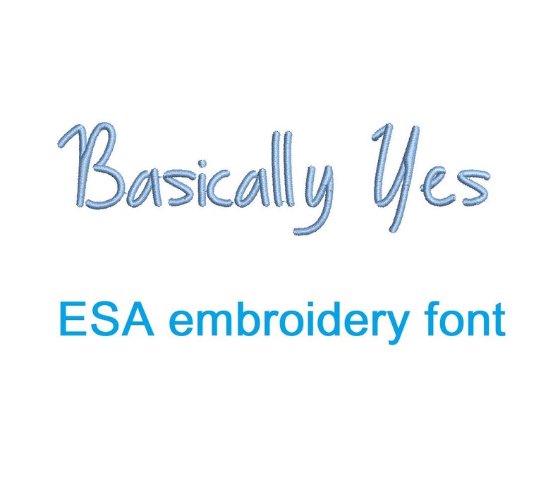 Basically Yes ESA Embroidery Font With Commercial License (MHA) - Etsy