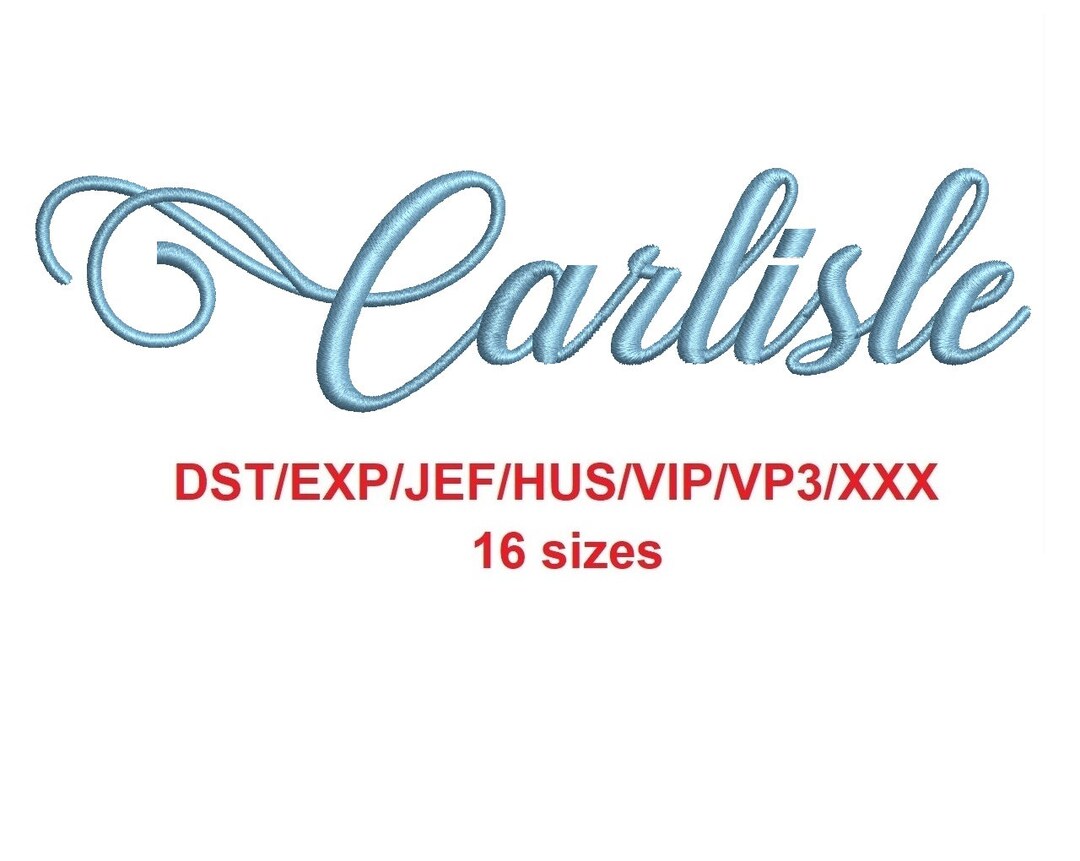 Carlisle Embroidery Font Dst/exp/jef/hus/vip/vp3/xxx 16 Sizes - Etsy