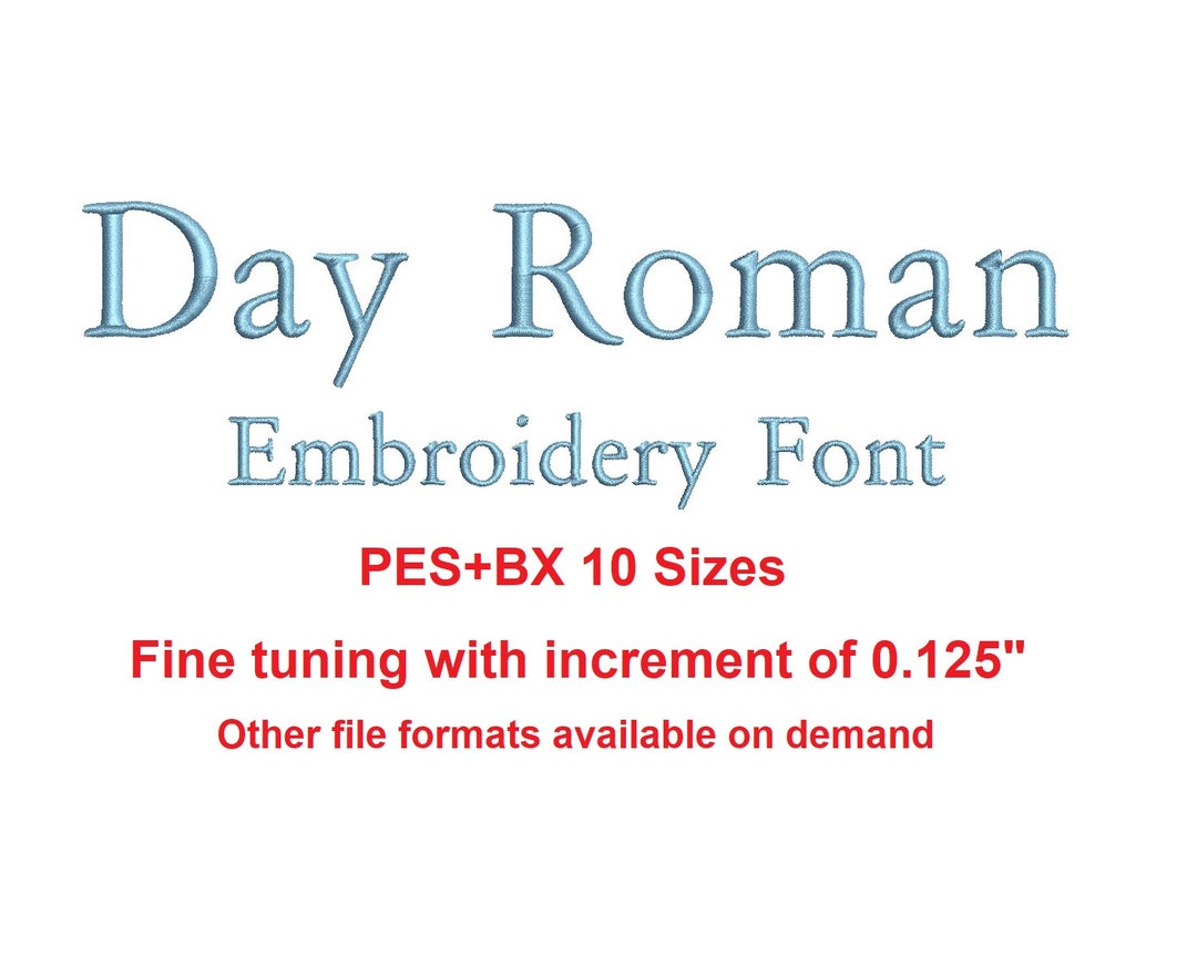 Day Roman Embroidery Font PES+BX 10 Sizes From 0.25" to 1.375" With ...