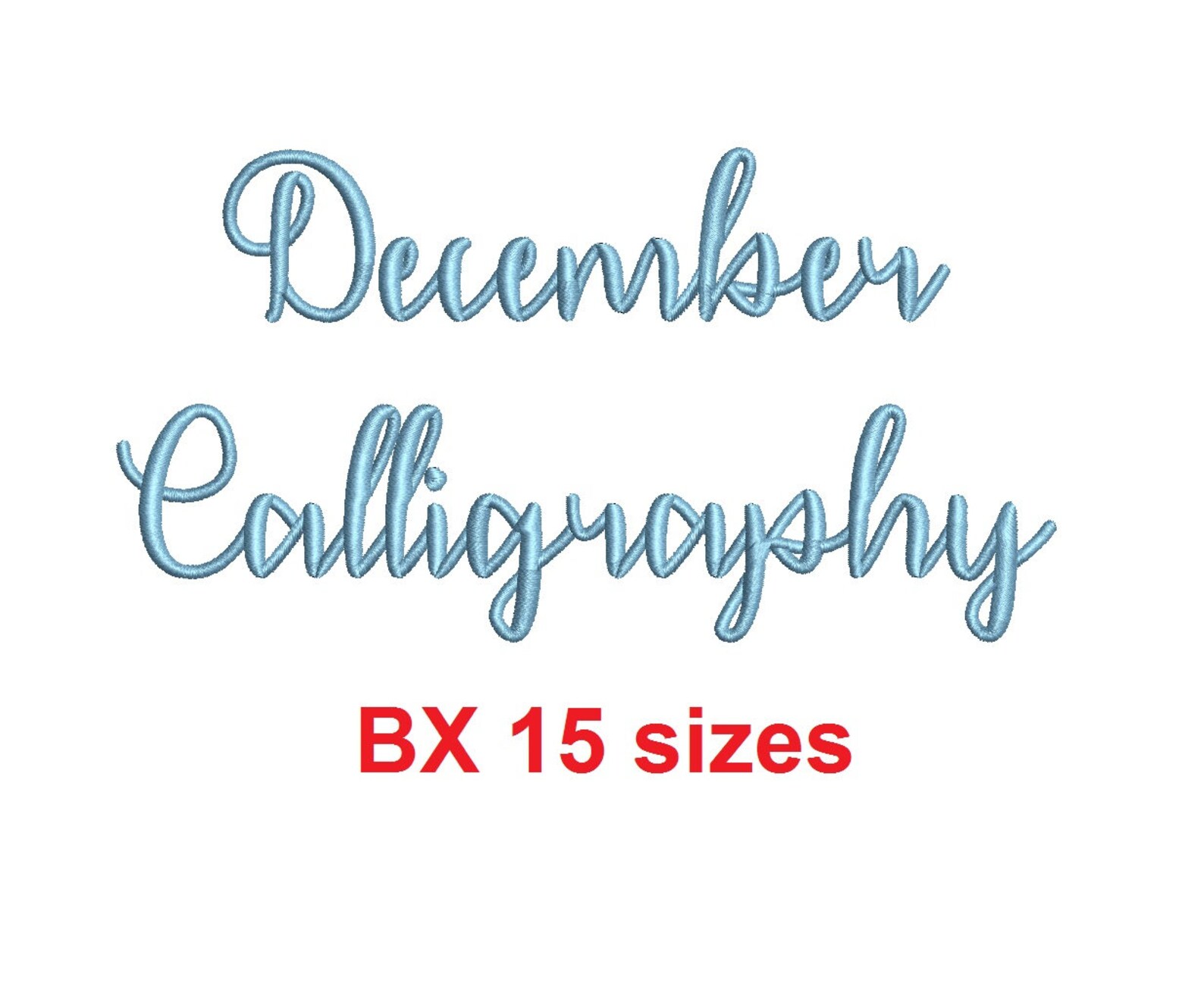 December Calligraphy Embroidery BX Font Sizes 0.25 (1/4), 0.50 (1/2), 1 ...