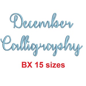 December Calligraphy Embroidery BX Font Sizes 0.25 (1/4), 0.50 (1/2), 1 ...