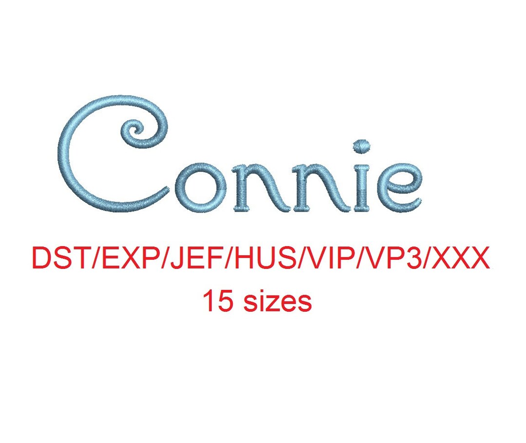 Connie Embroidery Font Dst/exp/jef/hus/vip/vp3/xxx 15 Sizes Small to ...