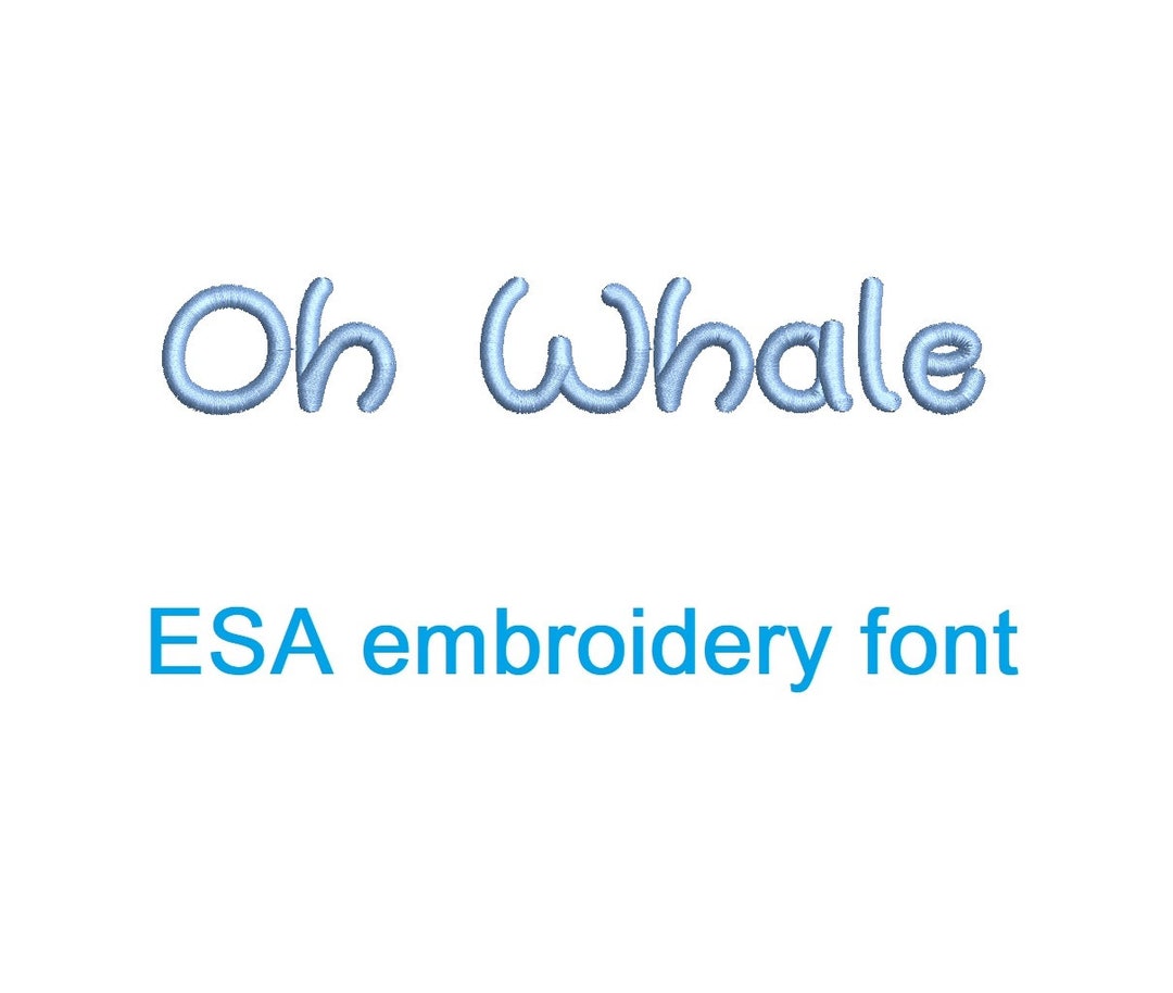 Oh Whale ESA Embroidery Font (MHA) - Etsy
