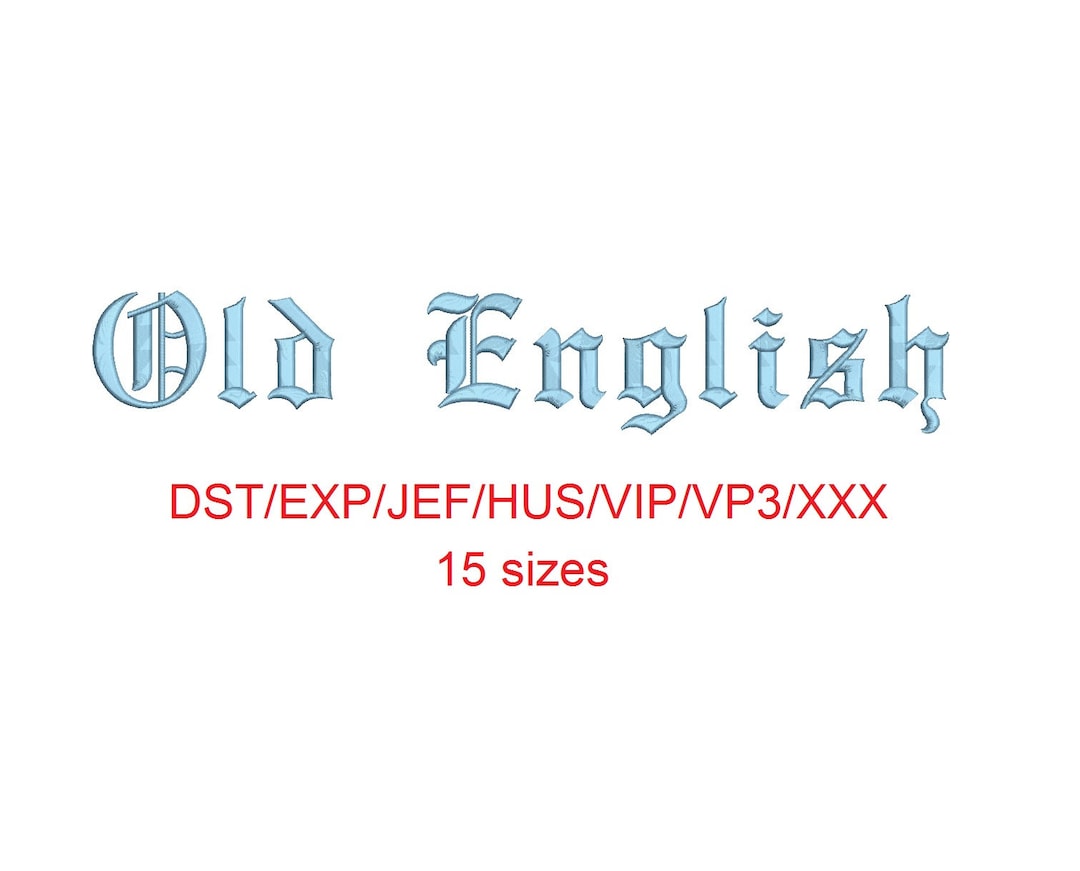 Old English Embroidery Font Dst/exp/jef/hus/vip/vp3/xxx 15 Sizes Small ...