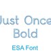 Just Once Bold ESA Embroidery Font - Etsy