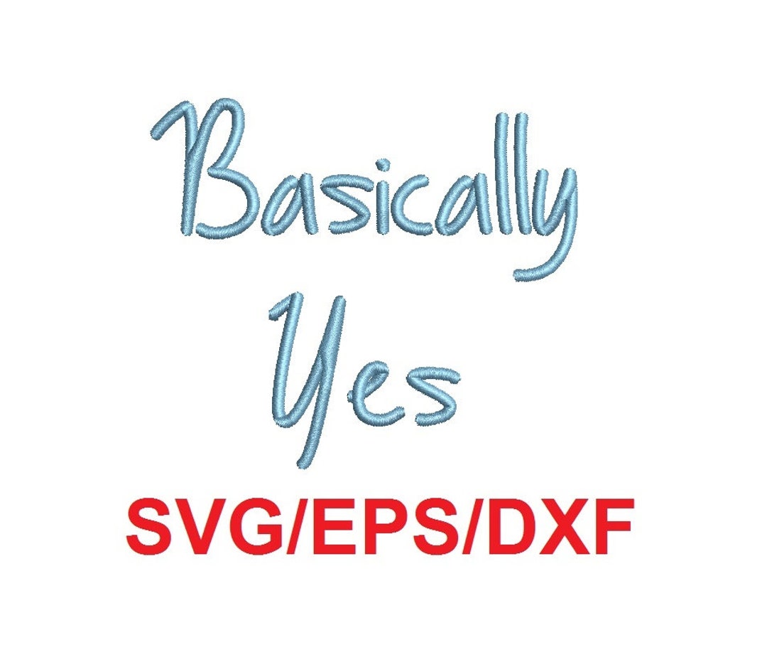 Basically Yes Font Svg/eps/dxf Alphabet Cutting Files (MHA) - Etsy