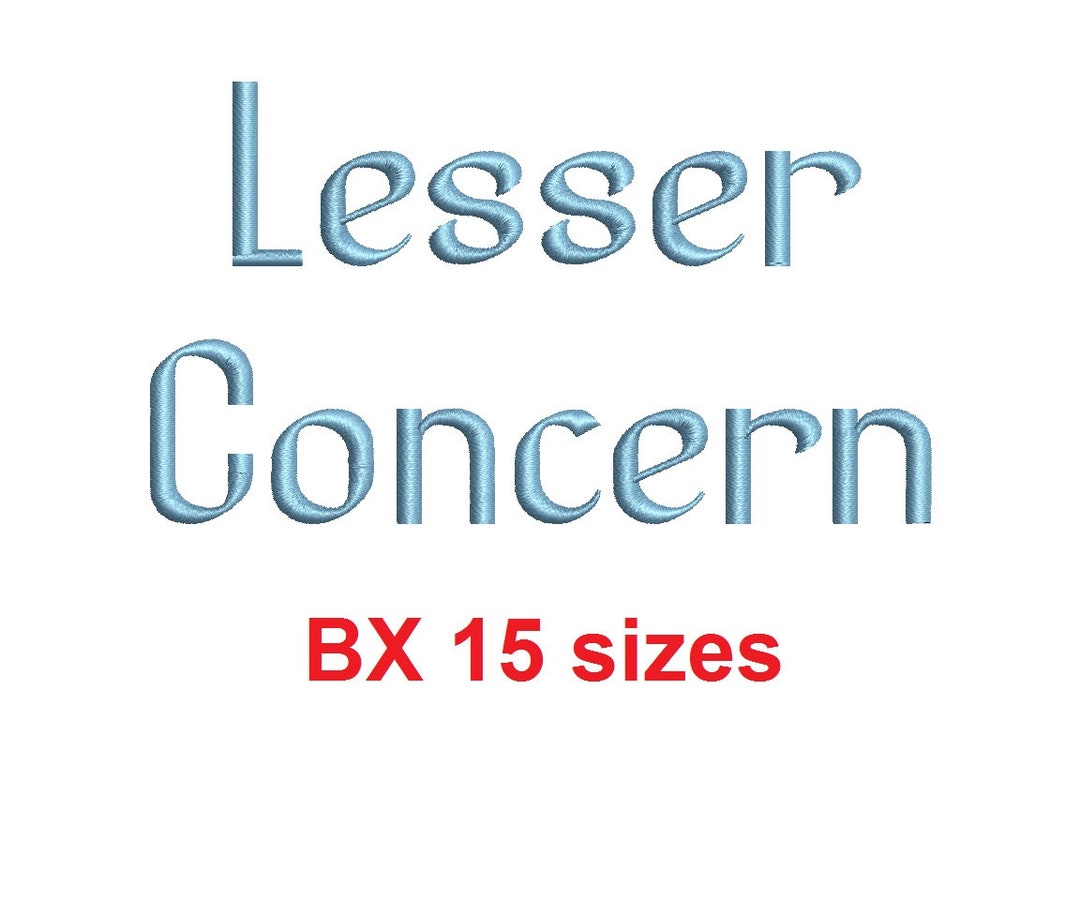 Lesser Concern™ Embroidery BX Font Sizes 0.25 (1/4), 0.50 (1/2), 1, 1.5 ...