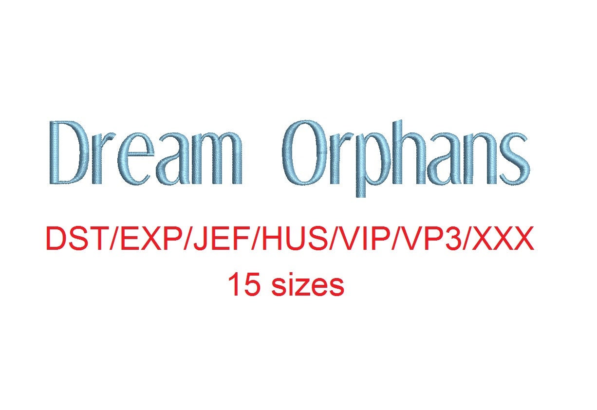 Dream Orphans™ Embroidery Font Dst/exp/jef/hus/vip/vp3/xxx 15 | Etsy