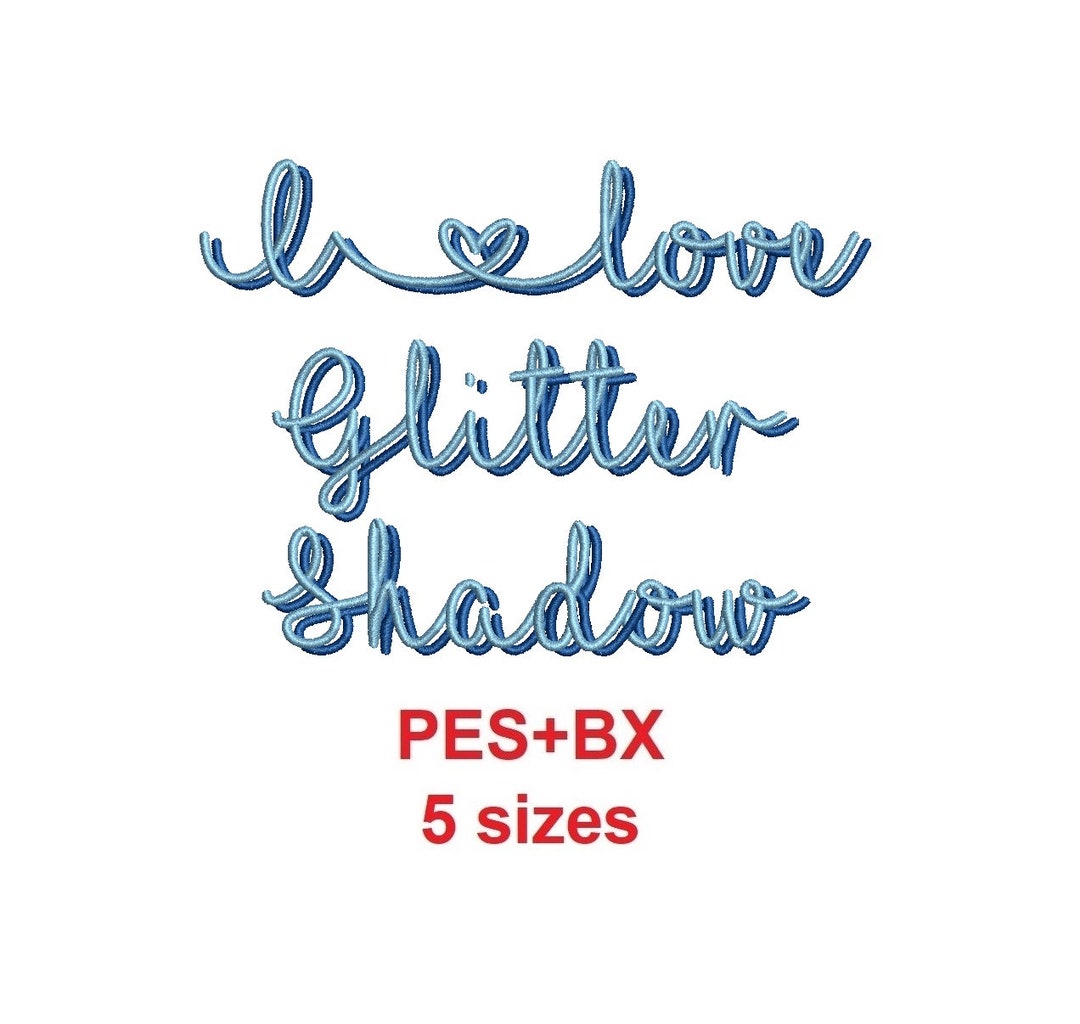 I Love Glitter Shadow Embroidery Font Formats Bx + Pes, Sizes 0.50 (1/2 ...