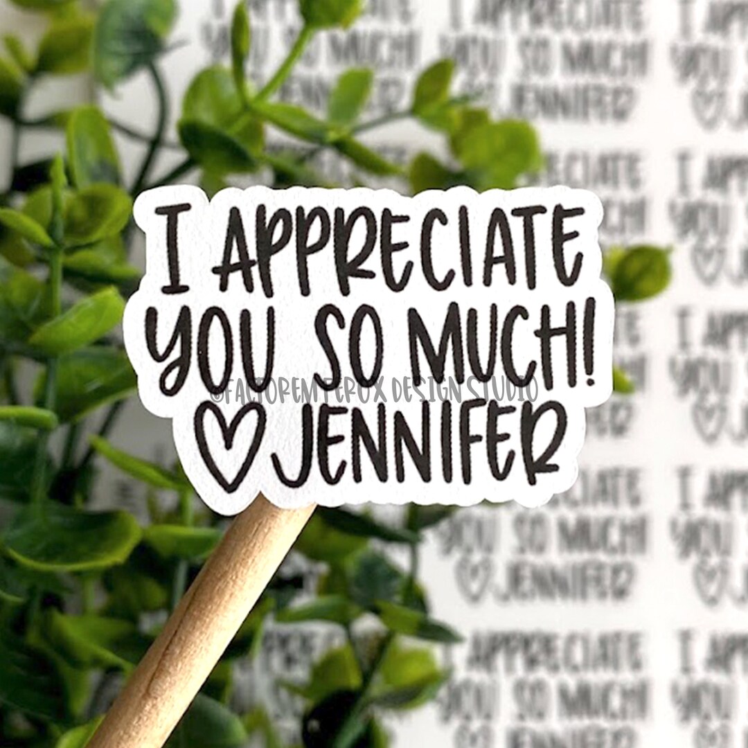 Personalized I Appreciate You so Much Sticker©, Thank You Sticker ...