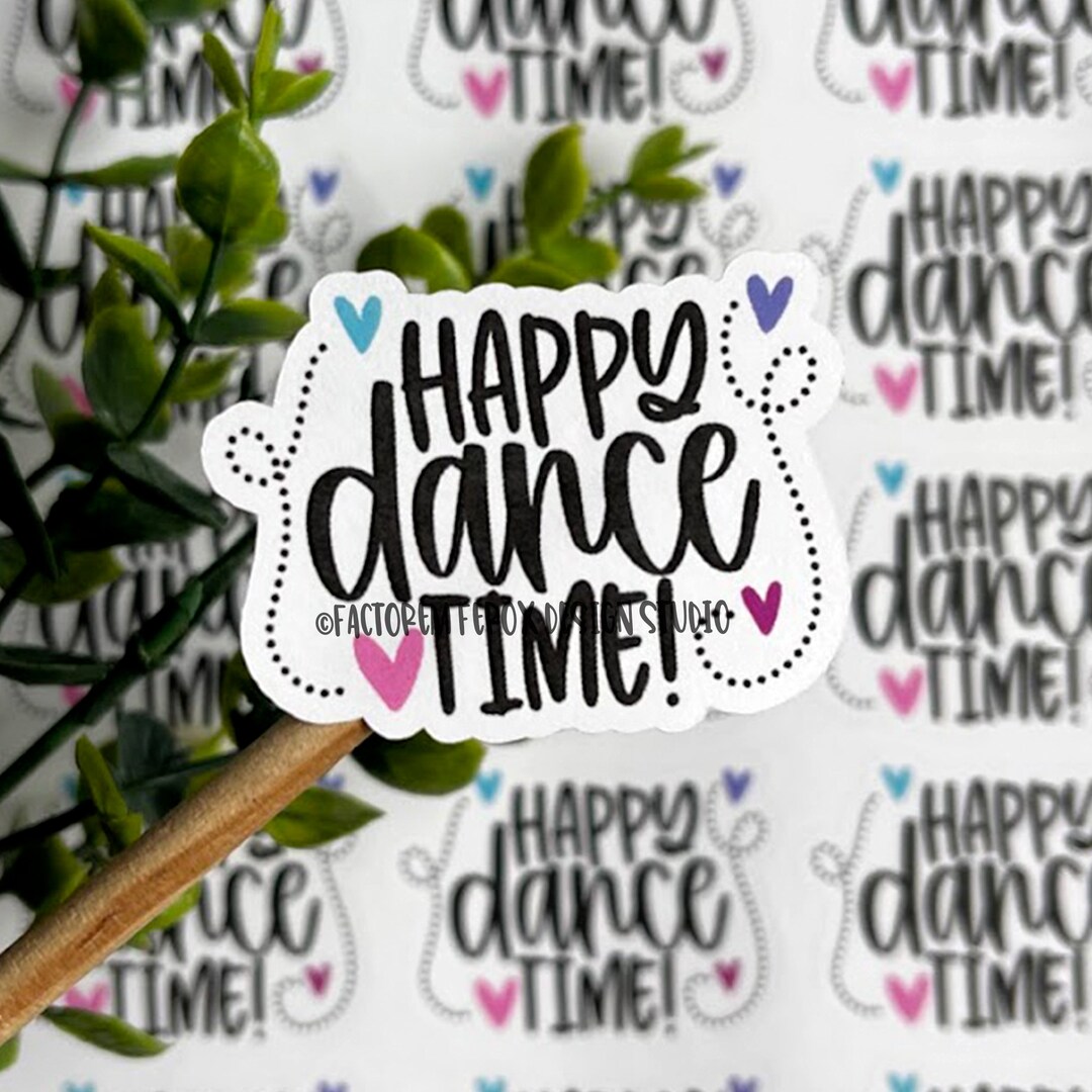 Happy Dance Time Sticker ©, Small Business, Small Shop, Handmade Shop ...