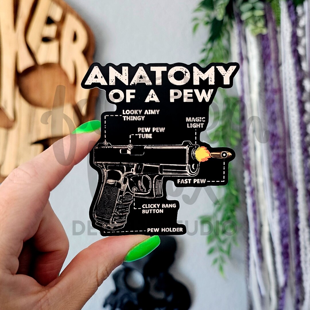 Anatomy of a Pew Vinyl Sticker ©, Tumbler Decal, Laptop Sticker, Window ...