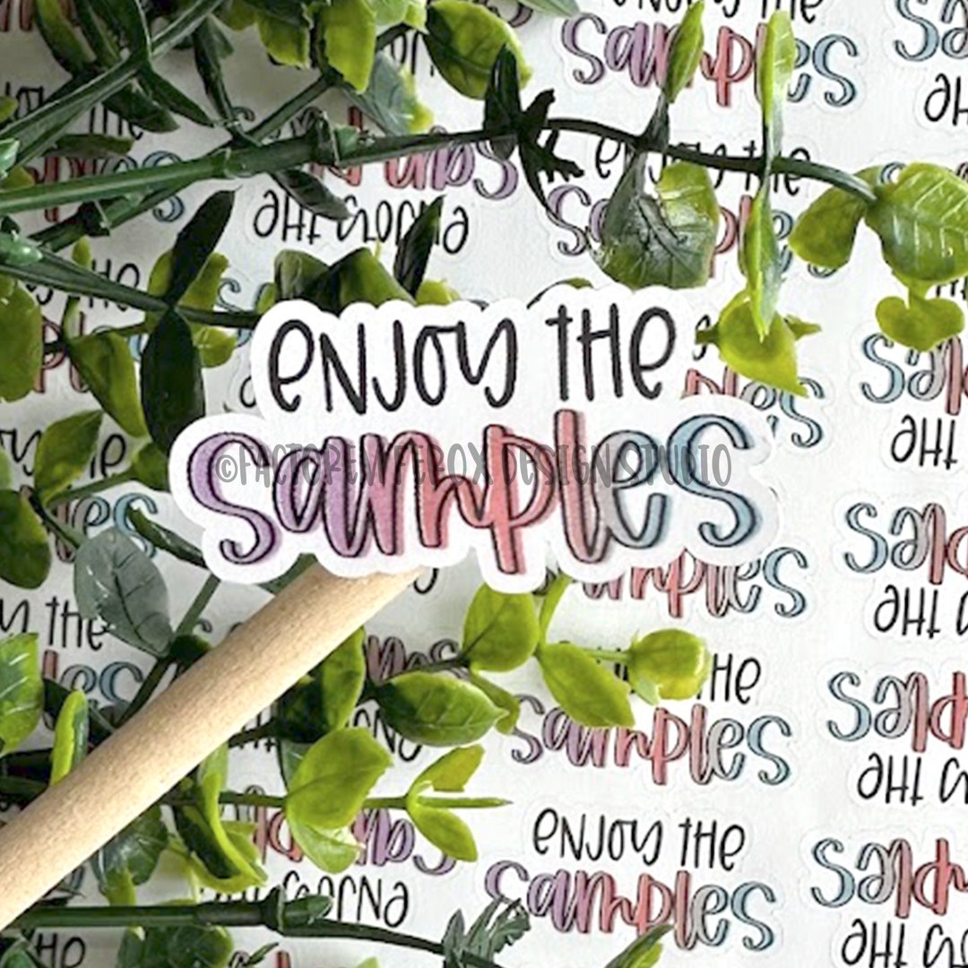Enjoy the Samples Sticker©, Samples Label, Free Sample, Small Shop ...