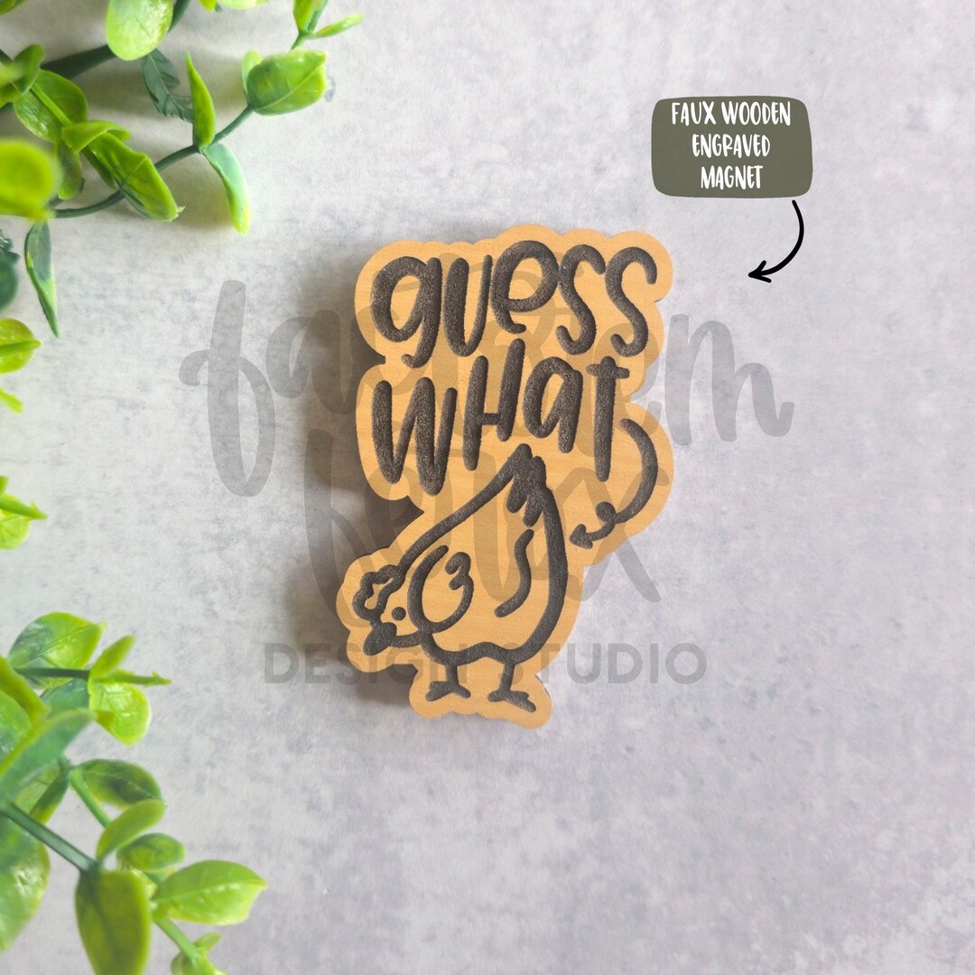 Guess What Chicken Butt Joke Engraved Magnet ©, Funny Gift, Snarky Gift ...