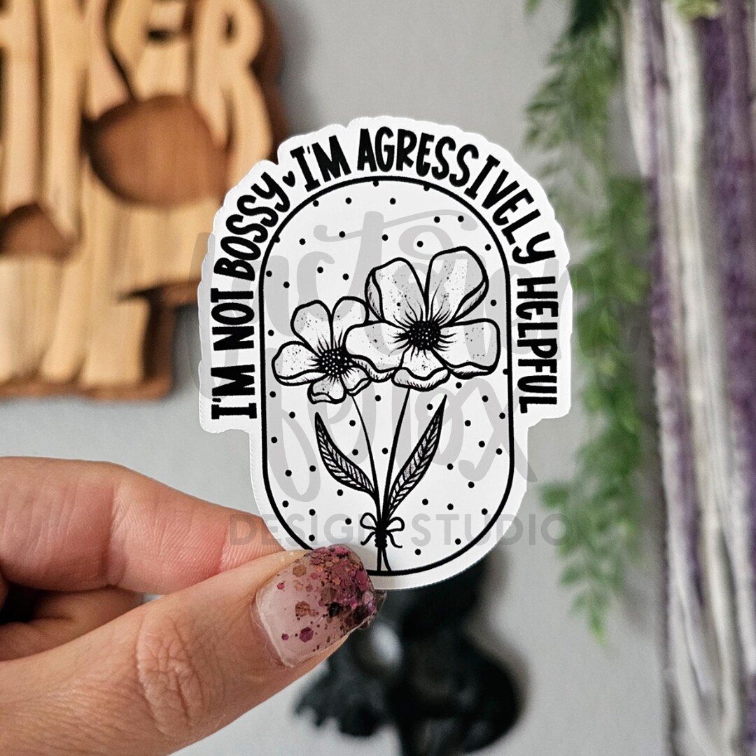 I'm Not Bossy Vinyl Sticker ©, Tumbler Decal, Laptop Sticker, Window ...