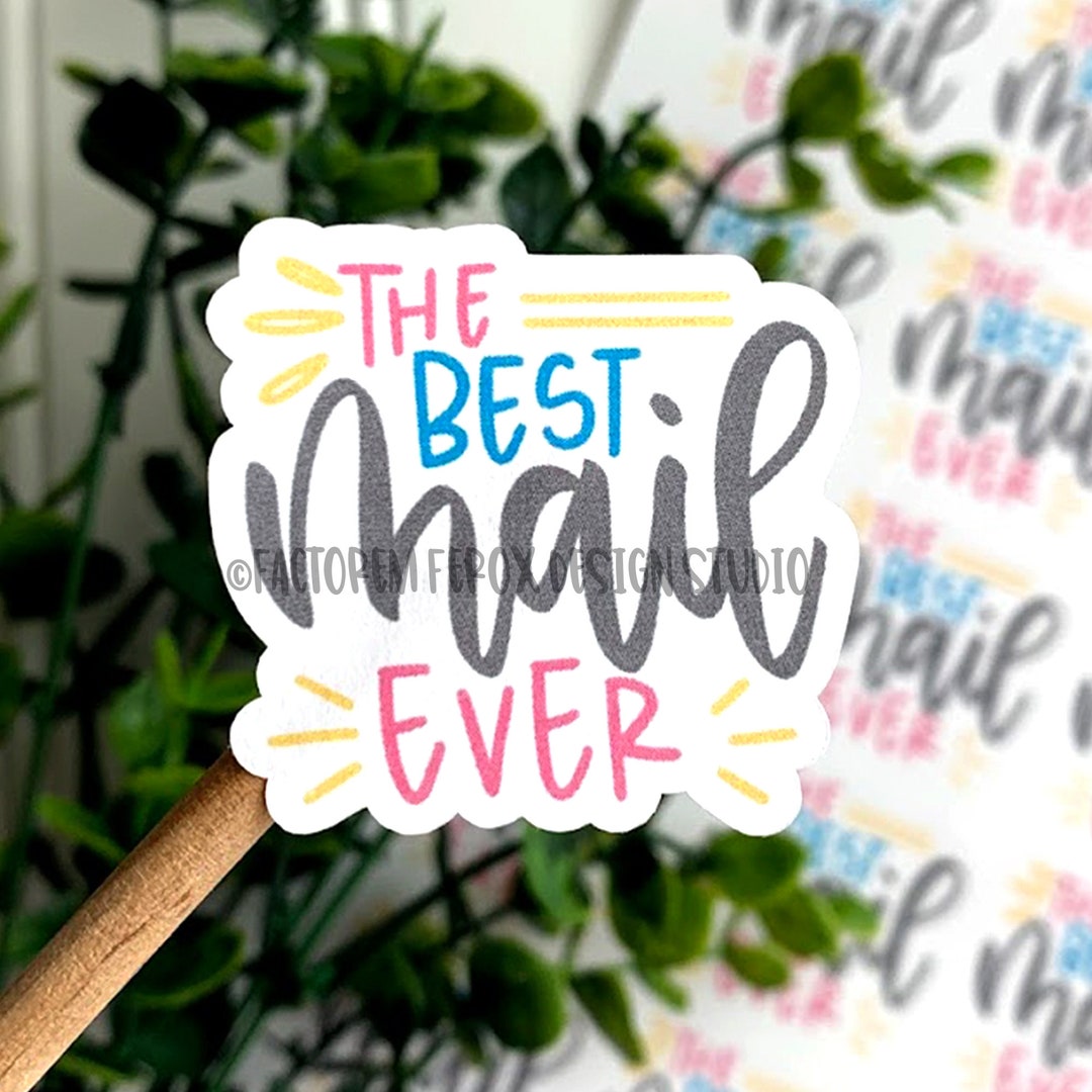 The Best Mail Ever Sticker ©, Packaging, Etsy Sticker, Mailing Supplies ...