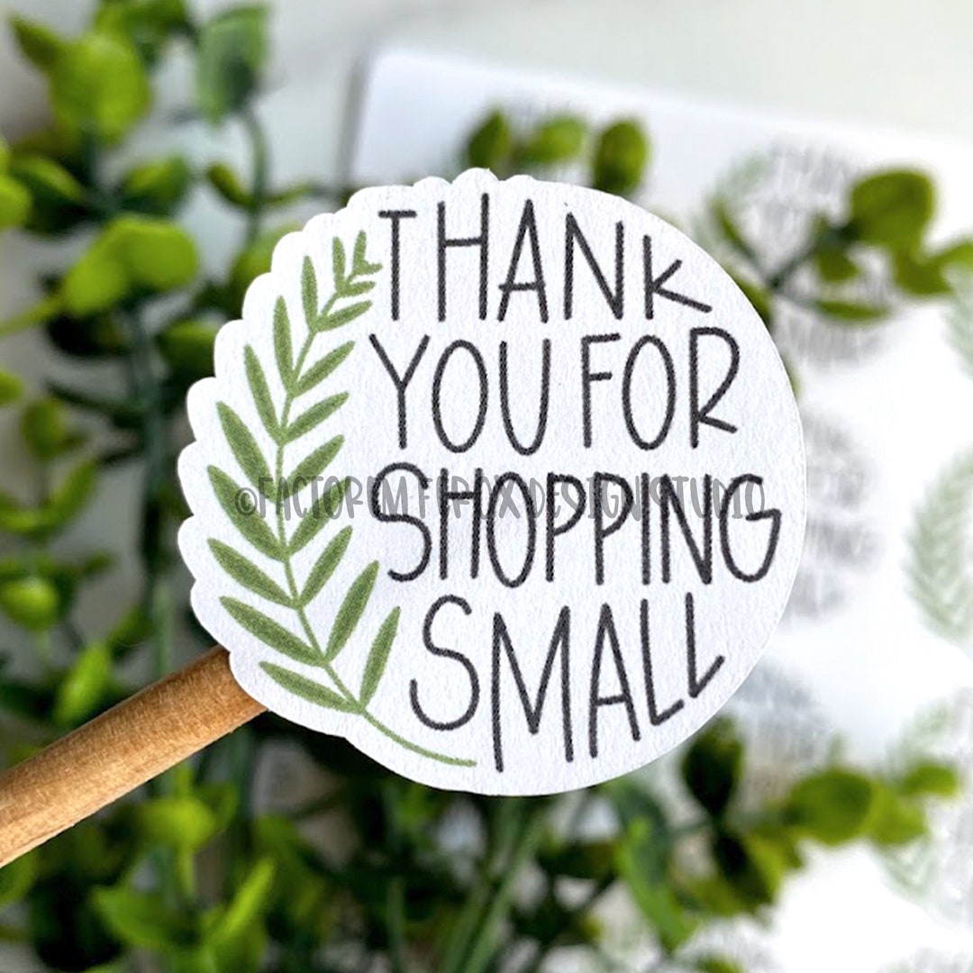Thank You for Shopping Small Sticker ©, Small Business Sticker, Small ...