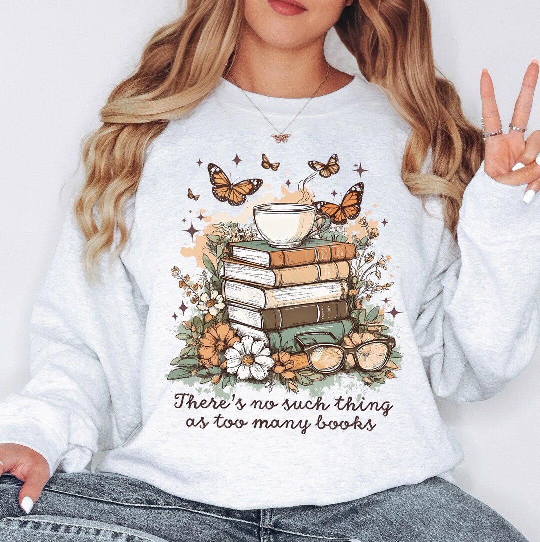 No Such Thing as Too Many Books Book Lover DTF Transfers, Custom DTF ...