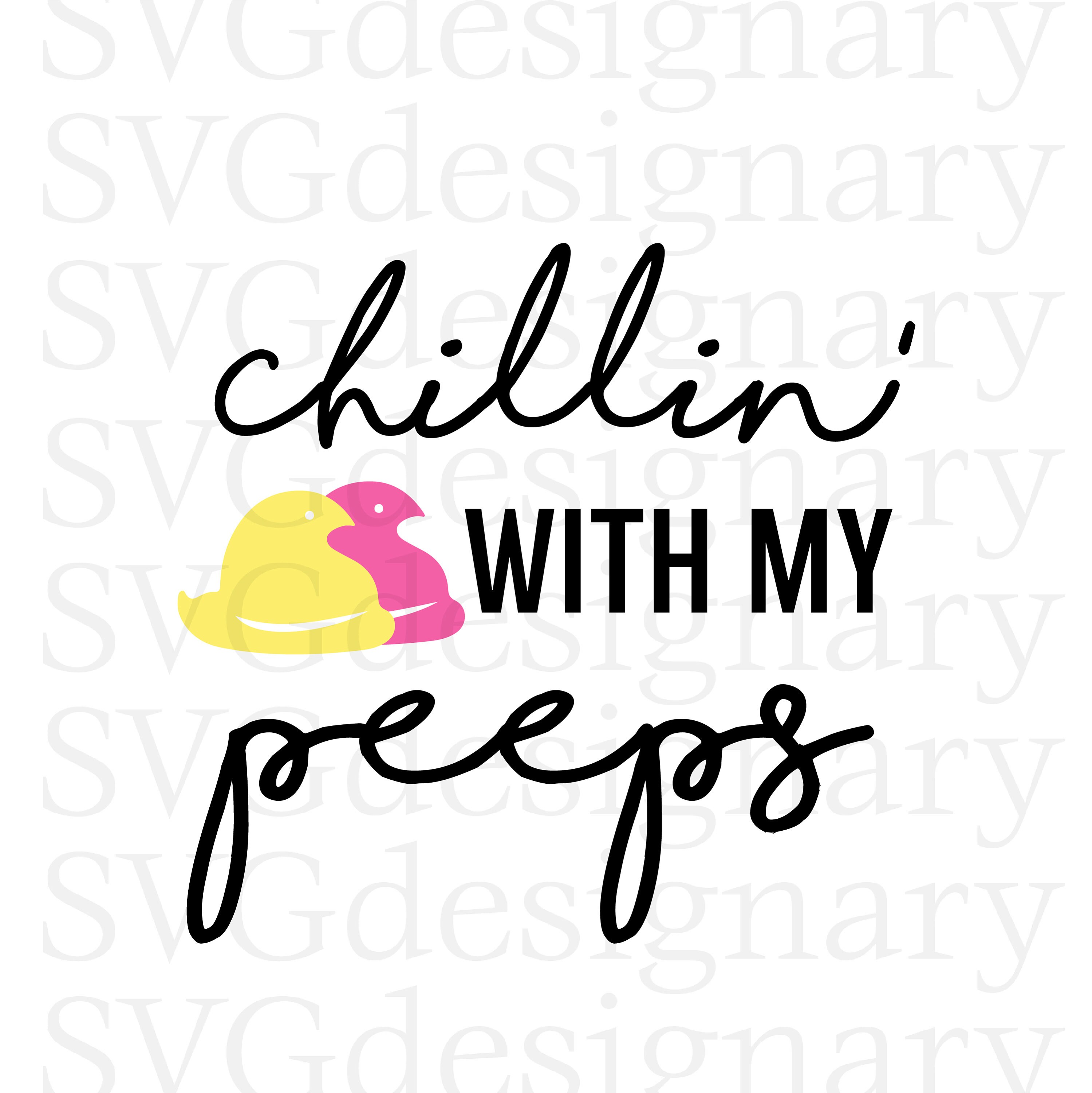 Chillin' with my Peeps SVG PNG Chilling Easter Chicks | Etsy
