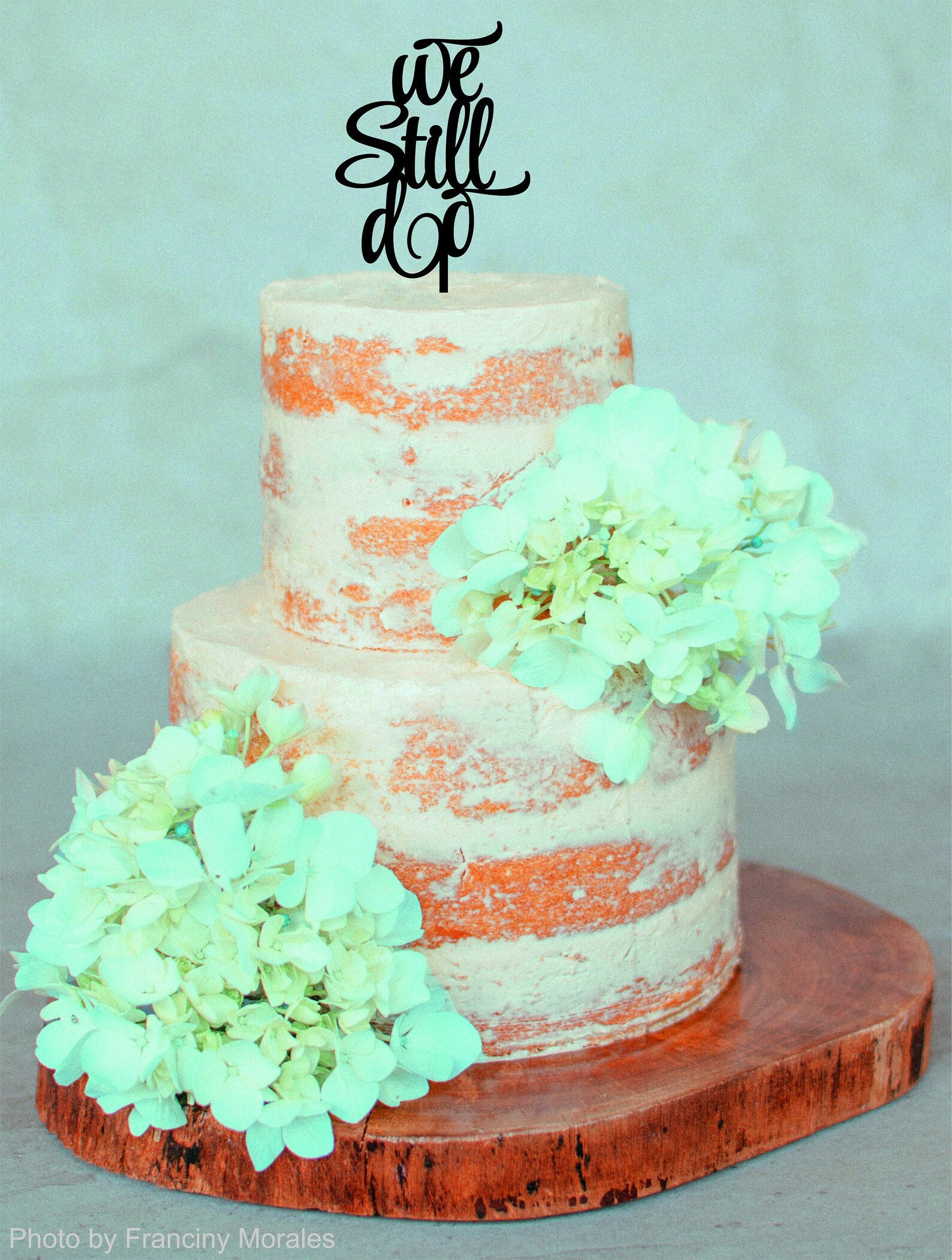 We Still Do , Cake Topper We Still Do , Wedding Cake Topper ...