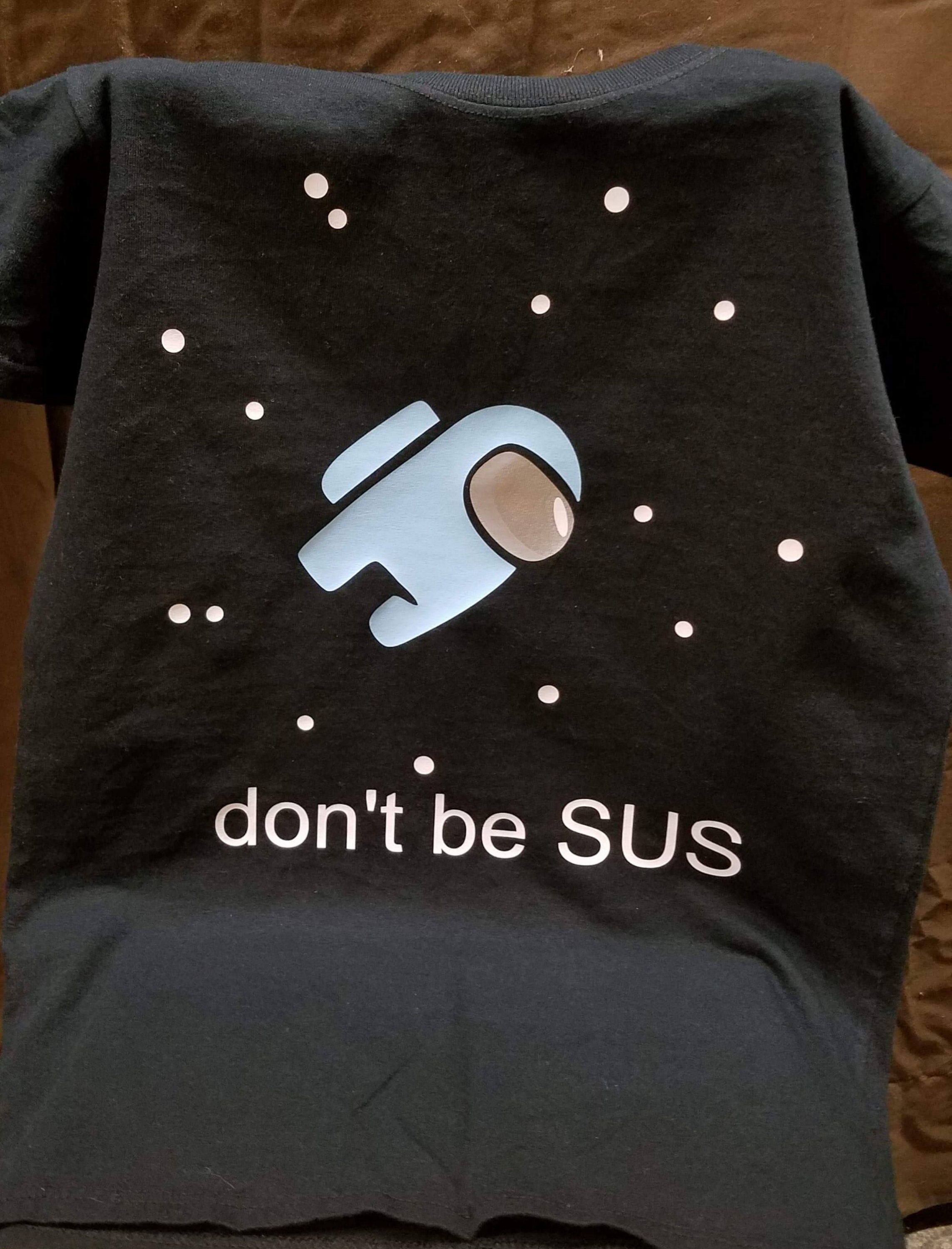 Dont Be SUS Among US Inspired T-shirt unisex Ladies and | Etsy