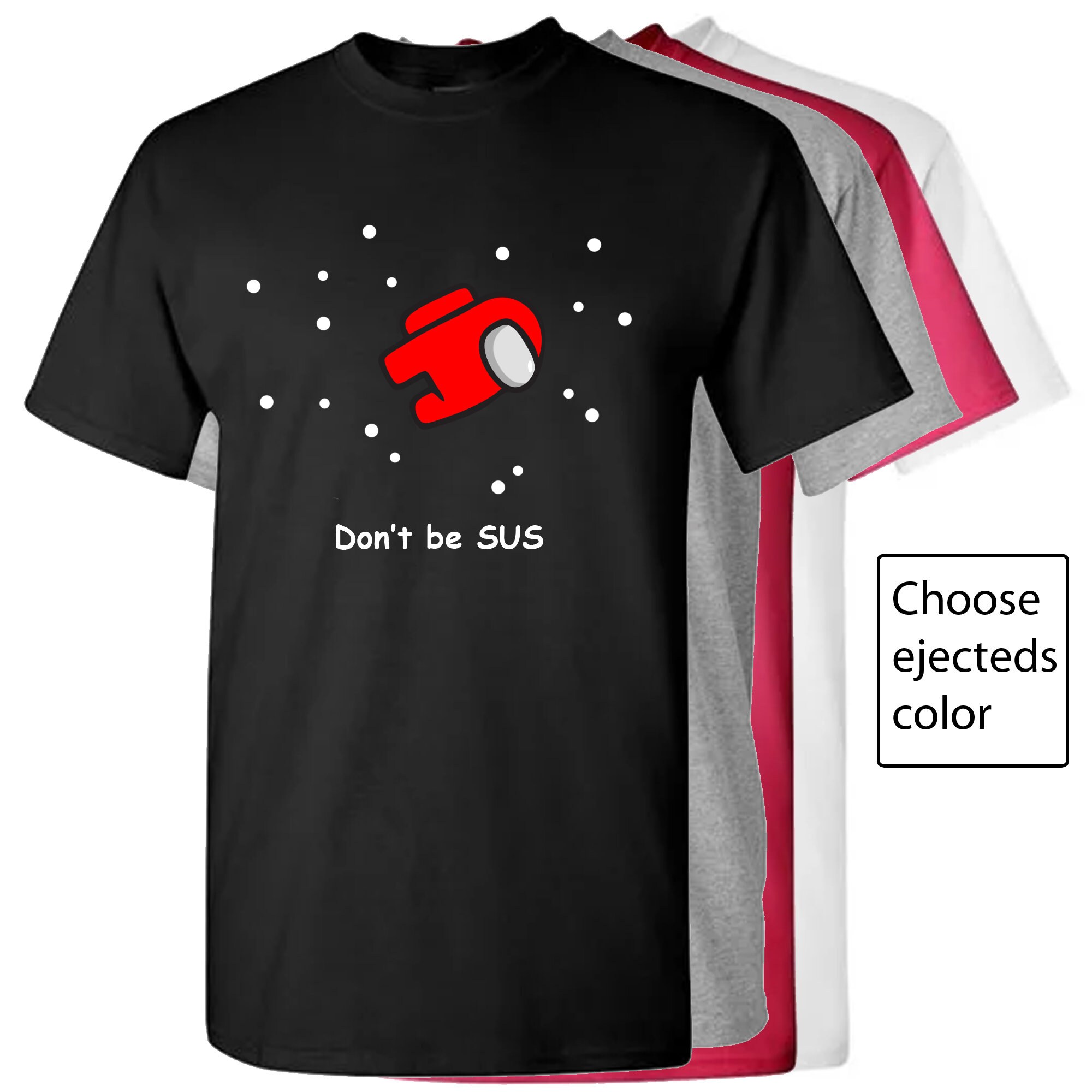 Dont Be SUS Among US Inspired T-shirt unisex Ladies and | Etsy