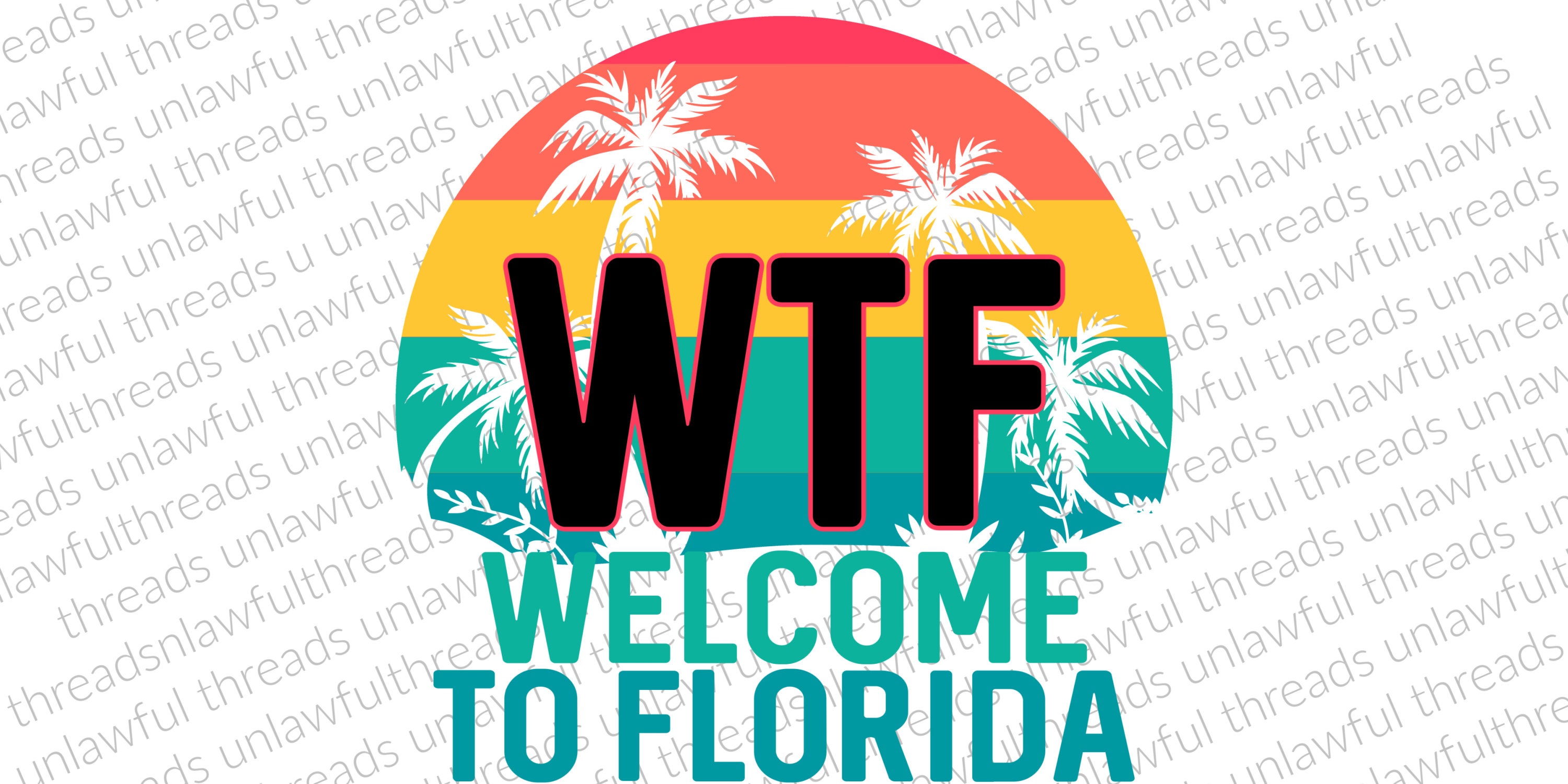 WTF Welcome to Florida Png Transparent Background 4000x4800 - Etsy