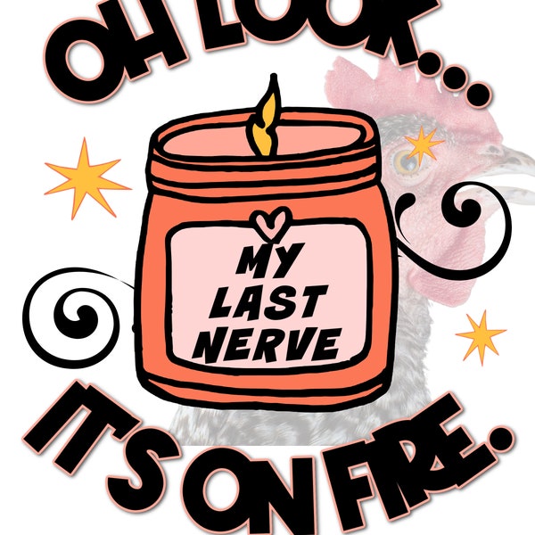 Last Nerve Its on Fire - Etsy