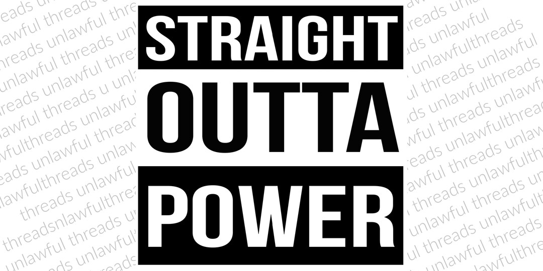 Straight Outta Power Png Transparent Background 3600x3600 - Etsy