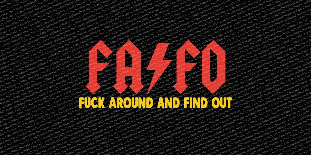 FAFO - F*** Around and Find Out Digital PNG – Bold Sublimation Design ...