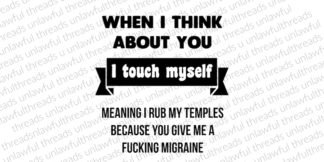 When I Think of You I Touch Myself Png Transparent File - Etsy