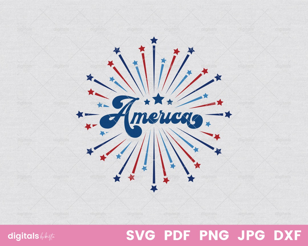 America Svg, Retro America Svg, Fireworks Svg, Fourth of July Svg, 4th ...
