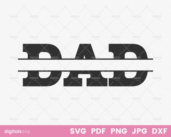 Split DAD Svg Fathers Day Svg Dad Svg Father Svg Dad Name - Etsy Canada