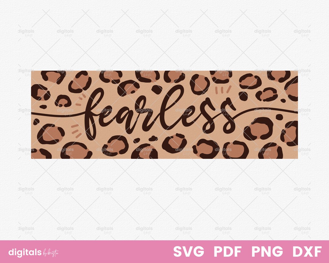 Fearless Print, Fearless Svg, Leopard Fearless Svg, Leopard Print Svg ...