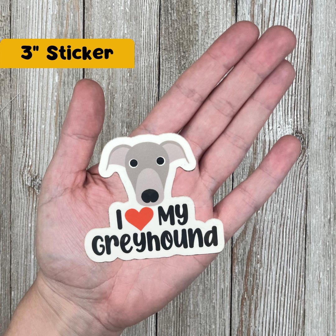 I Love My Greyhound Sticker, Dog Sticker, Laptop Decal, Tumbler, Cute ...