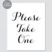 Printable Please Take One Sign - Black and White Wedding Sign - Simple ...