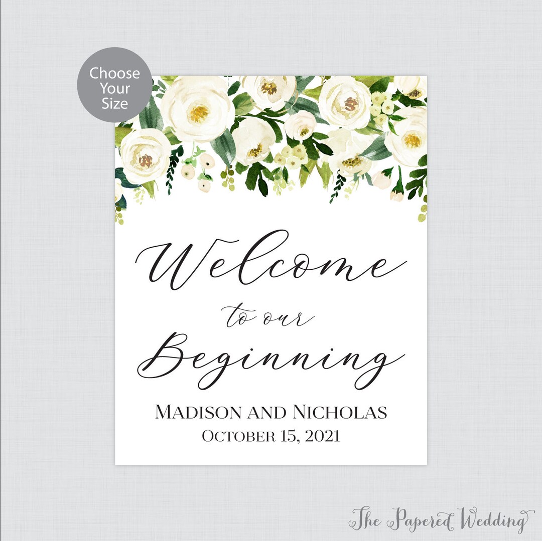 Printable Welcome to Our Beginning Sign - White Floral Wedding Welcome ...