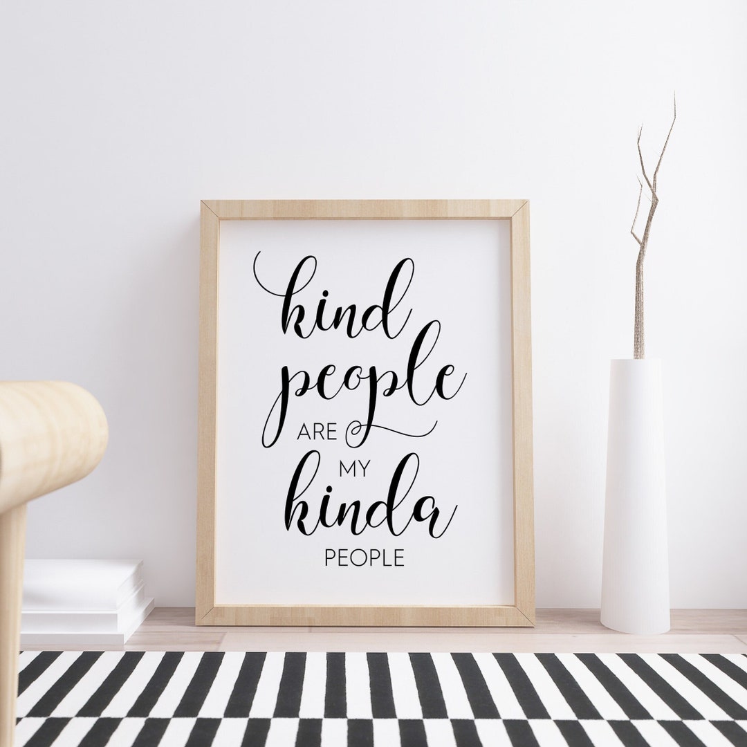 Kind People Are My Kinda People Printable, Digital Instant Download ...
