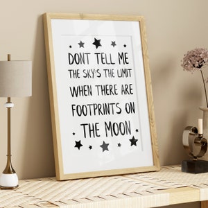 Don't Tell Me the Sky's the Limit When There Are Footprints on the Moon ...