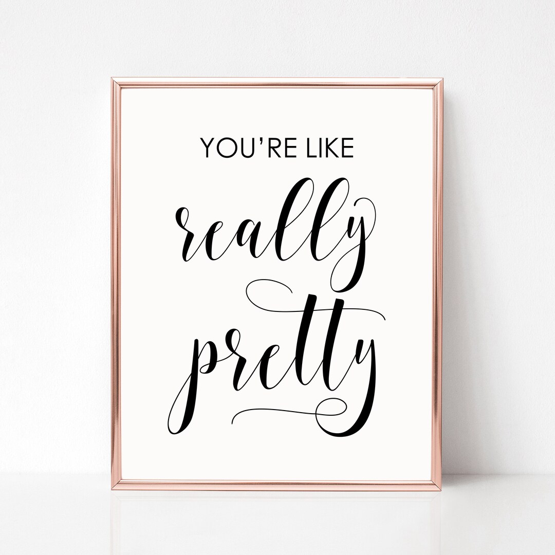 You're Like Really Pretty Printable, Minimalist Digital Instant ...