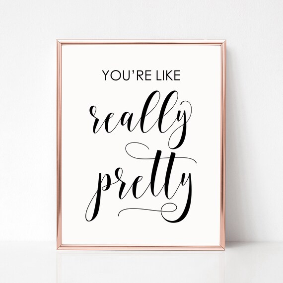 You're Like Really Pretty Printable Minimalist Digital - Etsy